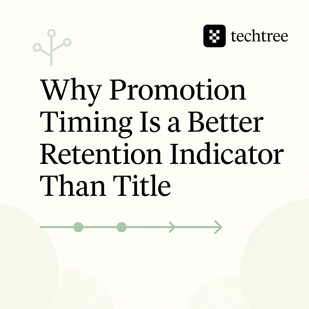 Why Promotion Timing Is a Better Retention Indicator Than Title